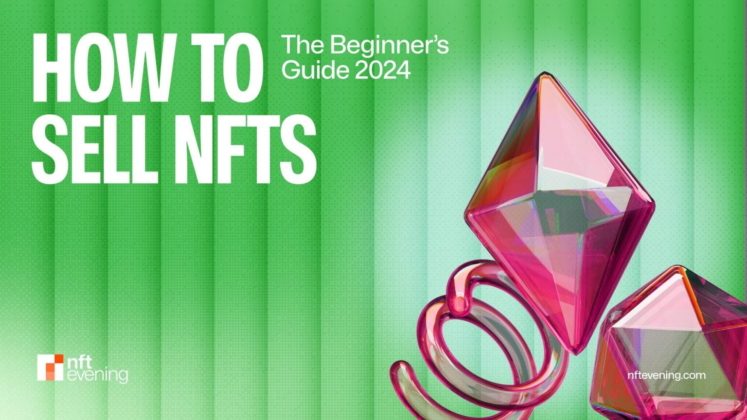 How to Sell an NFT: The Complete Beginner’s Guide