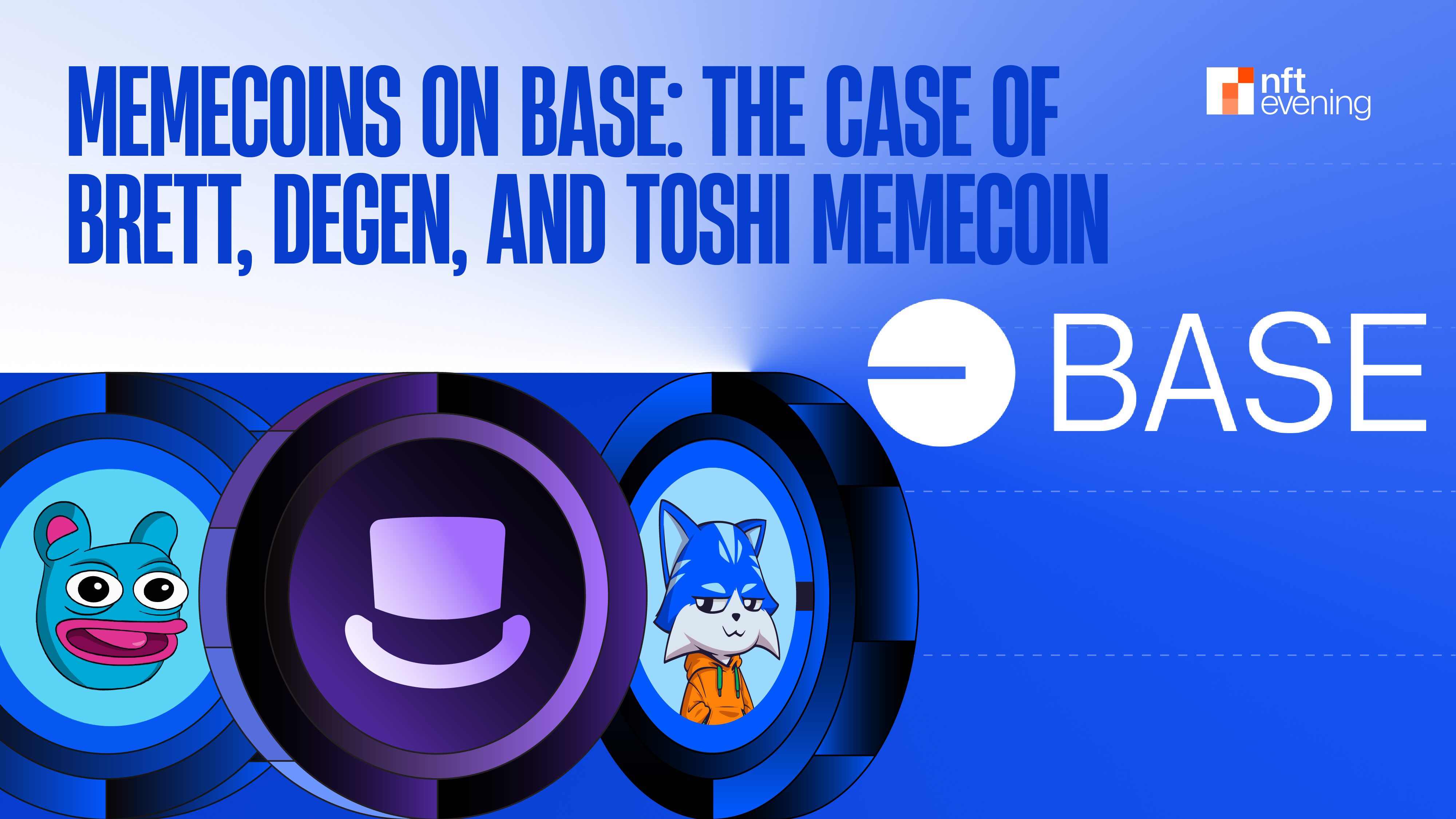 Meme Coins on Base: The Case of BRETT, DEGEN, and TOSHI